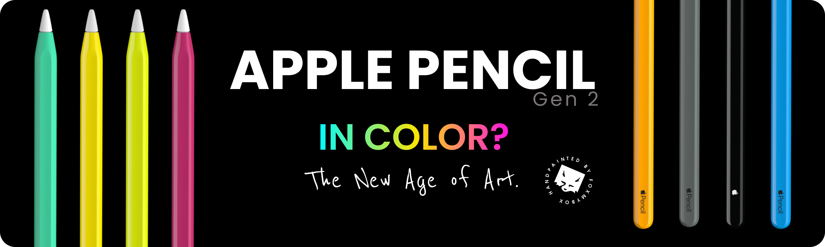 Apple Pencil In Color? The Dawn Of New Age Of Art – Foxmybox
